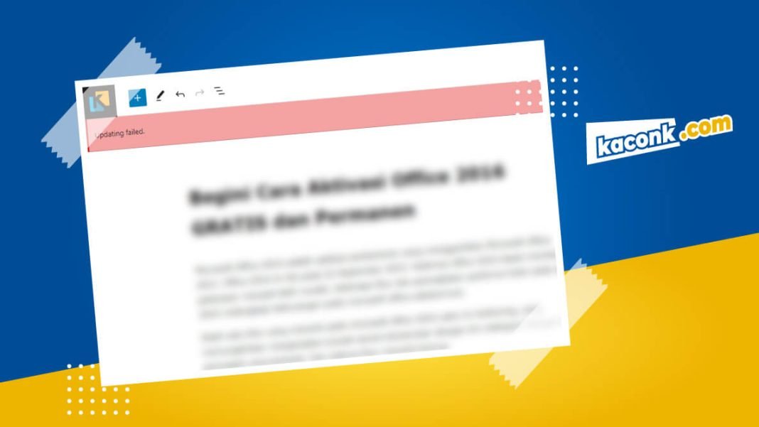 Cara Mengatasi Updating Failed dan Publishing Failed di WordPress - Kaconk